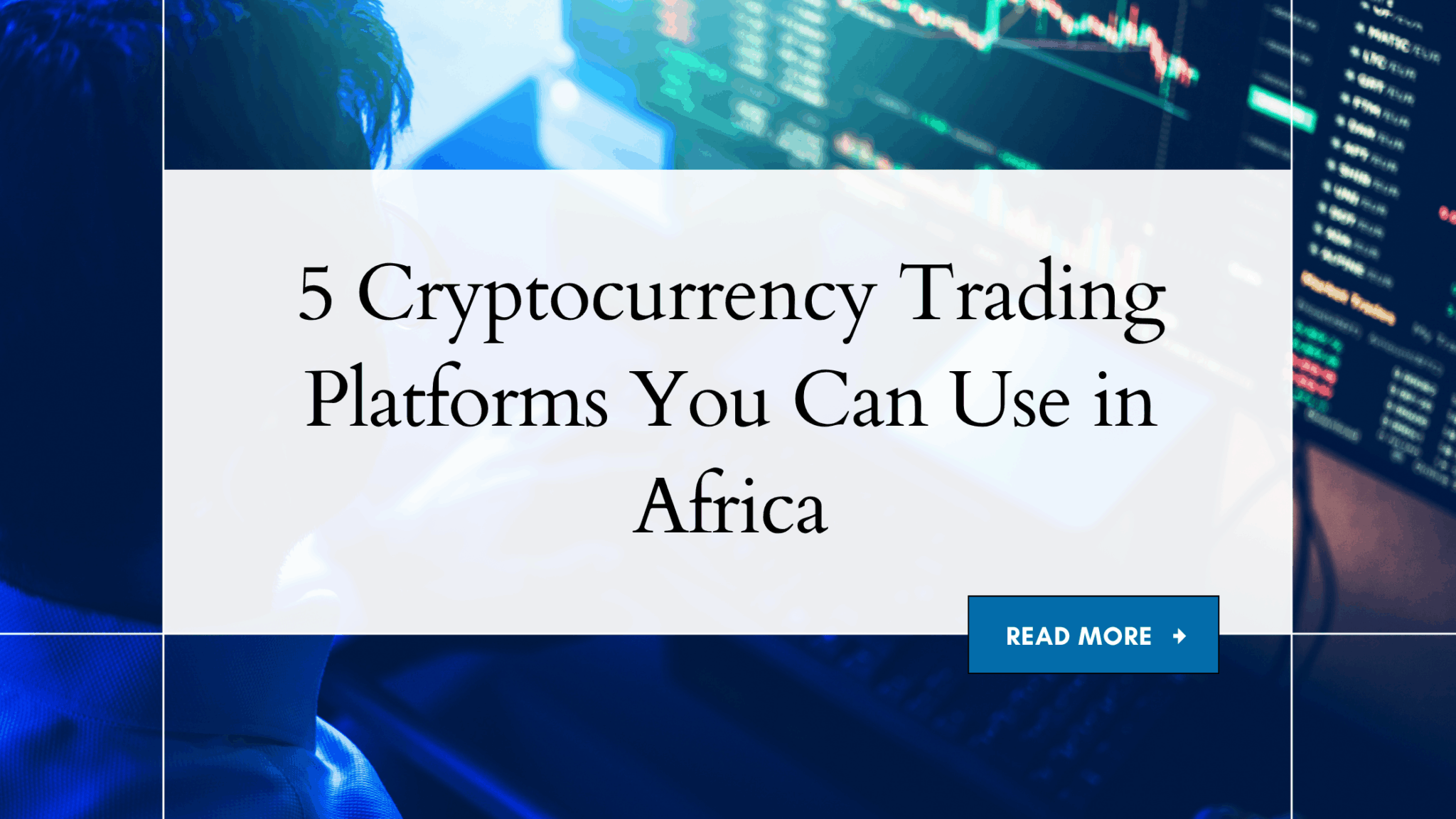 5 Cryptocurrency Trading Platforms/Exchanges You Can Use in Africa ...